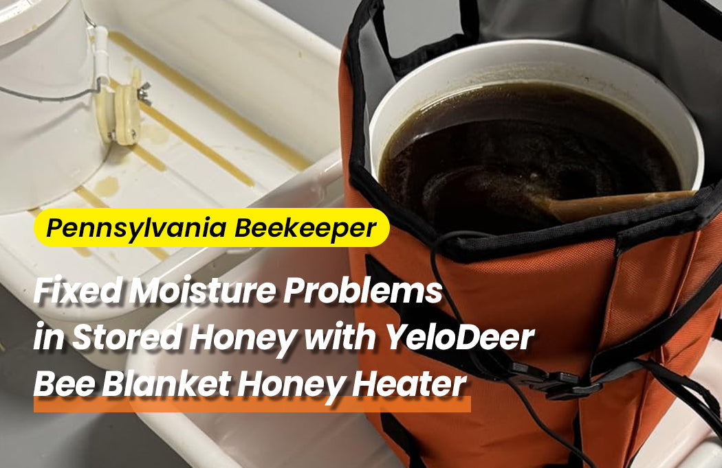 How to Reduce Moisture in Honey Using a Bee Heating Blanket | YeloDeer